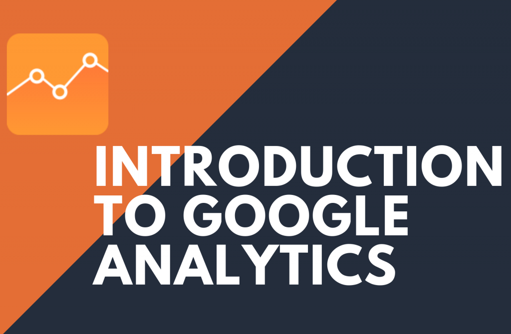 Introduction to Google analytics - Digital Marketing - Digiaaj